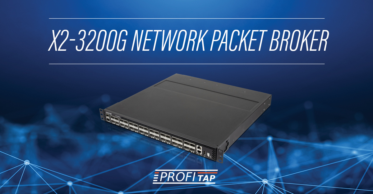 X2-3200G | Next-Generation Network Packet Broker | Profitap